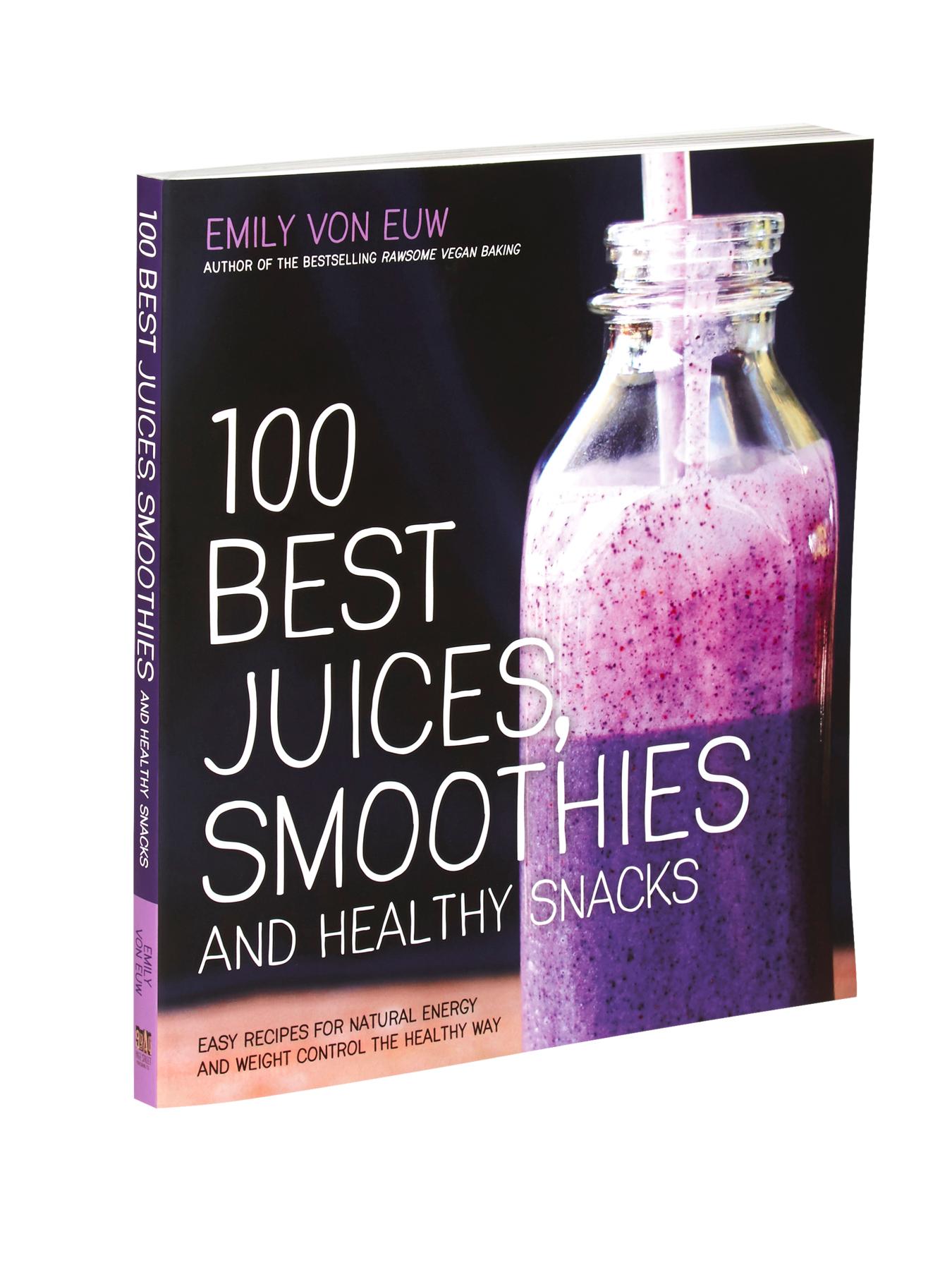 100 Best Juices, Smoothies And Healthy Snacks by Macmillan | Athleta